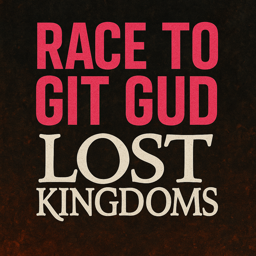 Race to Git Gud – Lost Kingdoms (Part 1): Decks, Dragons, and Depressing Fog